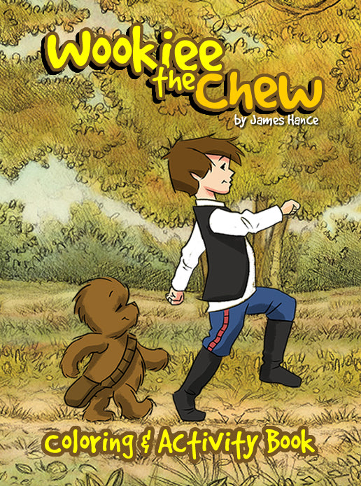 "Wookiee The Chew" - Coloring & Activity Book – Art by James Hance